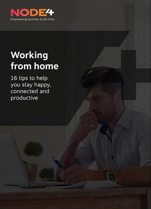 A Guide to Working from Home - Node4