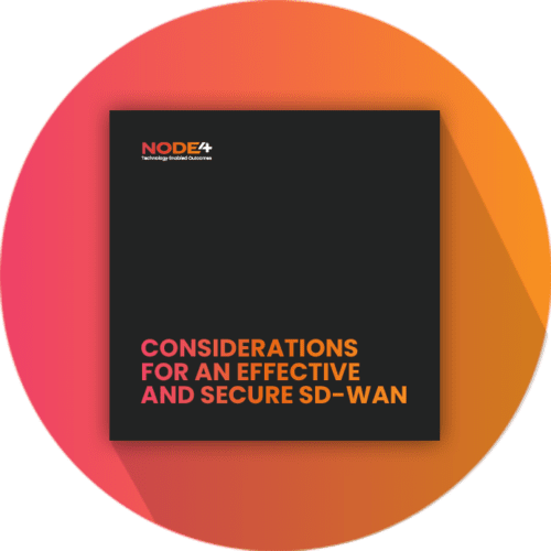 CONSIDERATIONS FOR AN EFFECTIVE AND SECURE SD-WAN - Node4