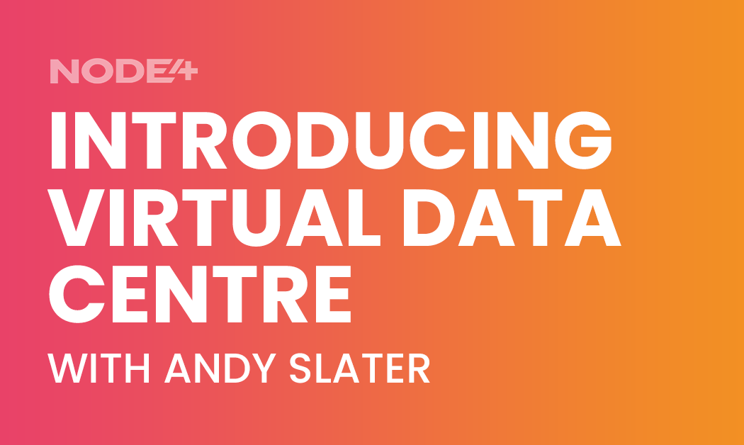 Virtual Data Centre Virtual Data Centre Services Node4 4482
